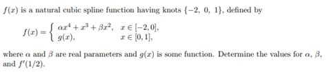 solved f x ﻿is a natural cubic spline function having knots