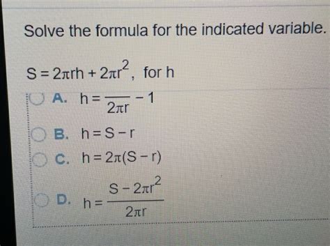 Solved Solve The Formula For The Indicated Variable