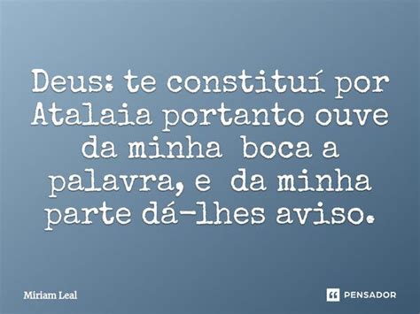 ⁠deus Te Constituí Por Atalaia Miriam Leal Pensador