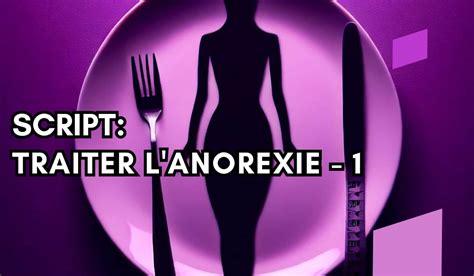 Script Dhypnose Traiter Lanorexie Mes Scripts Hypnotiques