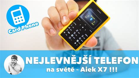 Jaký Je NejlevnĚjŠÍ Telefon Na Světě Aiek X7 Cardphone Review
