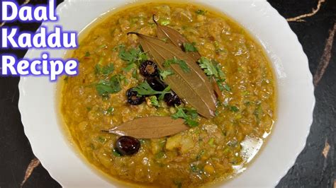 Dal Kaddu Recipe Kaddu Banane Ka Tarika Kaddu Ki Sabzi Recipe Best And Easy Kaddu Masala