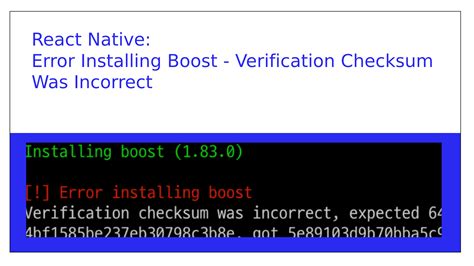 Error Installing Boost Verification Checksum Was Incorrect Building
