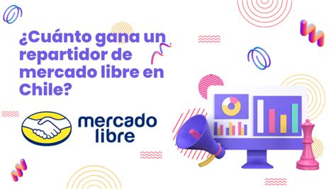 Cuánto Gana Un Repartidor De Mercado Libre En Chile Estudiar En Chile