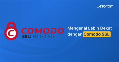 Mengenal Lebih Dekat Dengan Comodo Ssl