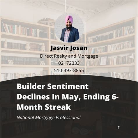 jasvir s on linkedin builder sentiment declines in may ending 6
