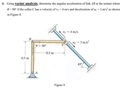 Solved Using Vector Analysis Determine The Angular Chegg