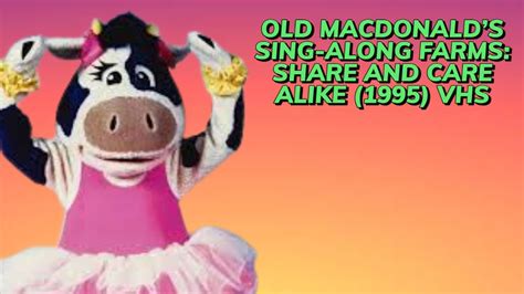 Opening To Old Macdonalds Sing Along Farm Share And Care Alike 1995