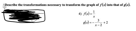 Solved Describe The Transformations Necessary To Transform