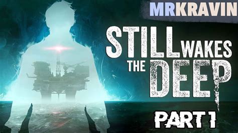 Still Wakes The Deep Part 1 Scottish Oil Rig Attacked By