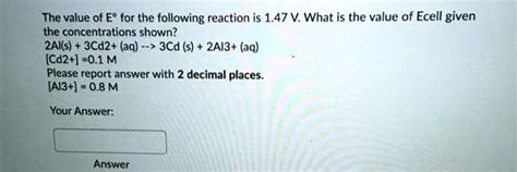 Solved The Value Of E For The Following Reaction Is 1 47 V What Is