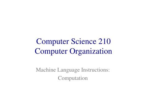 Ppt Computer Science 210 Computer Organization Powerpoint