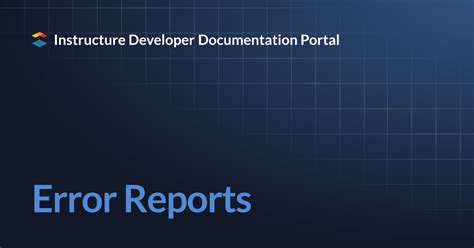 error reports instructure developer documentation portal
