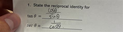 Solved State The Reciprocal Identity Fortanθ Cosθsinθ1cosθ