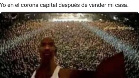 Corona Capital 2022 Los Mejores Memes Tras El Primer Día De Preventa