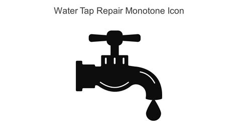 Water Tap Repair Monotone Icon In Powerpoint Pptx Png And Editable Eps Format Ppt Slide