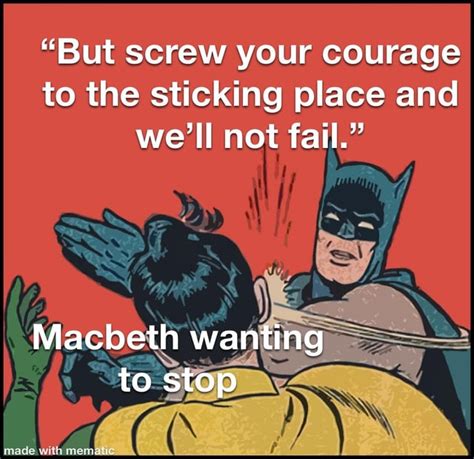 A Couple Macbeth Memes For You All That I Made P R Macbethmemes