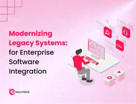 Enterprise Software Integration For Legacy Systems