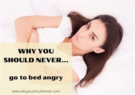 Why You Should Never Go To Bed Angry Why You Should Never