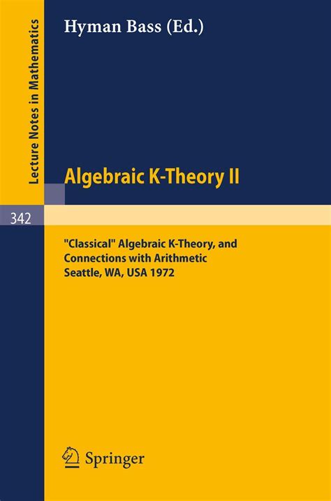 Algebraic K Theory II Classical Algebraic K Theory And