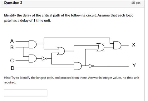 Solved Identify The Delay Of The Critical Path Of The Chegg