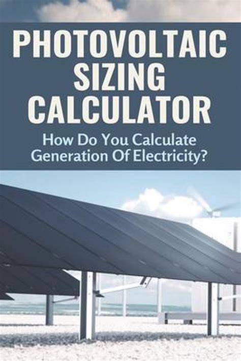 Photovoltaic Sizing Calculator How Do You Calculate Generation Of