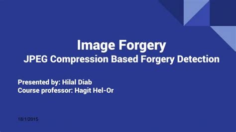 Ppt Digital Image Forgery Detection Powerpoint Presentation Free