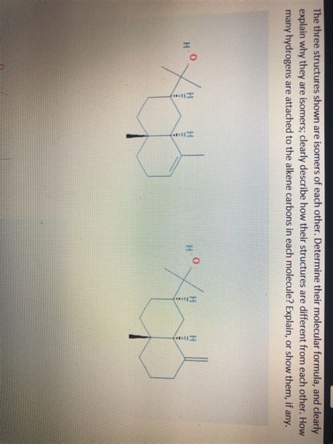 Solved The Three Structures Shown Are Isomers Of Each Other Chegg