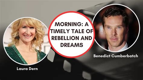 Benedict Cumberbatch Stars In Morning A Tale Of Rebellion Dreams R