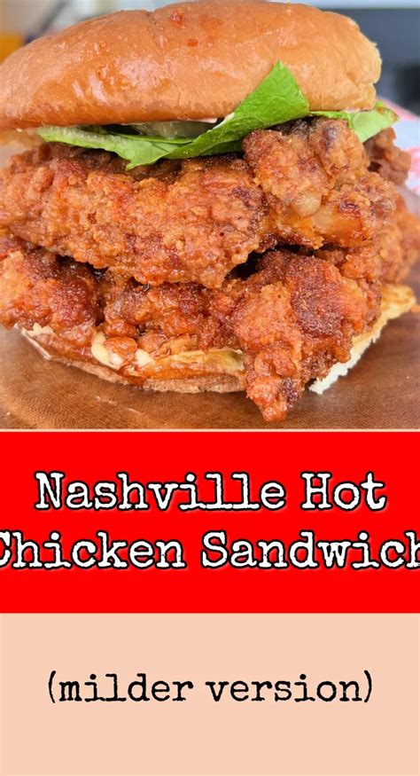 Nashville Hot Chicken Sandwich Recipe Milder Version