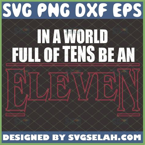 In A World Full Of Tens Be An Eleven SVG Stranger Things SVG SVG Selah
