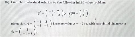 Solved 6) Find the real-valued solution to the following | Chegg.com