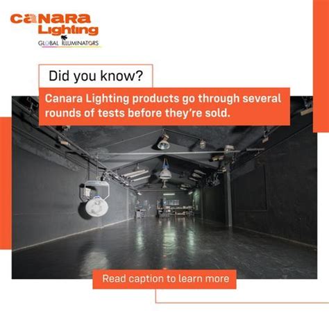 Sheetal Kumar On Linkedin Do You Know Canara Lighting Is One Of The Only Lighting Manufacturers In