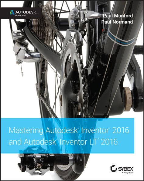 Mastering Autodesk Inventor 2016 And Autodesk Inventor LT 2016 EBook By Paul Munford EPUB