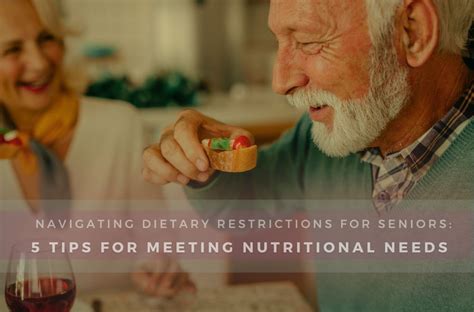 Navigating Dietary Restrictions For Seniors 5 Tips For Meeting
