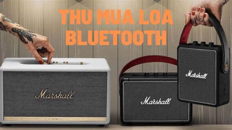 Thu mua loa Bluetooth cũ giá cao TP HCM Giá thu mua