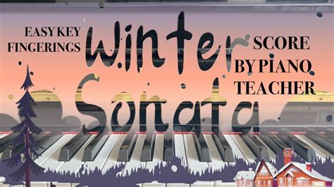 WINTER SONATA Beautiful PIANO SOLO Easy Score With Fingerings