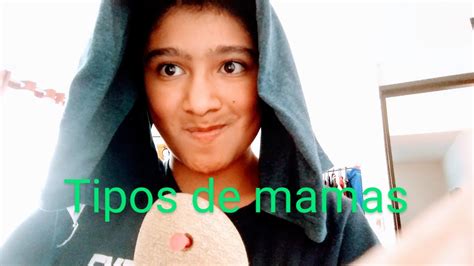 Tipos De Mamas Youtube