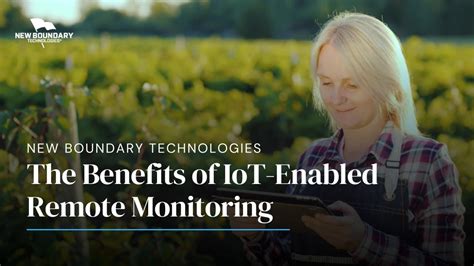 Iot Enabled Remote Monitoring New Boundary Technologies