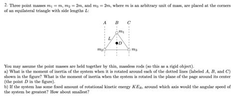 Solved 2 Three Point Masses M1mm22m And M32m Where M