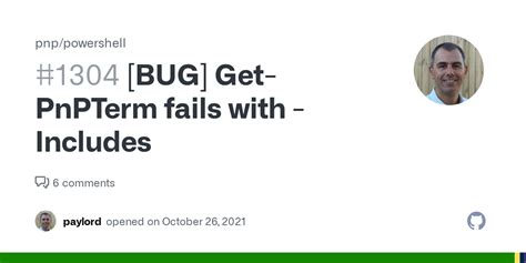Bug Get Pnpterm Fails With Includes · Issue 1304 · Pnppowershell