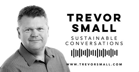 Trevor Small Conversations Sustainable Technology And Marine Innovation