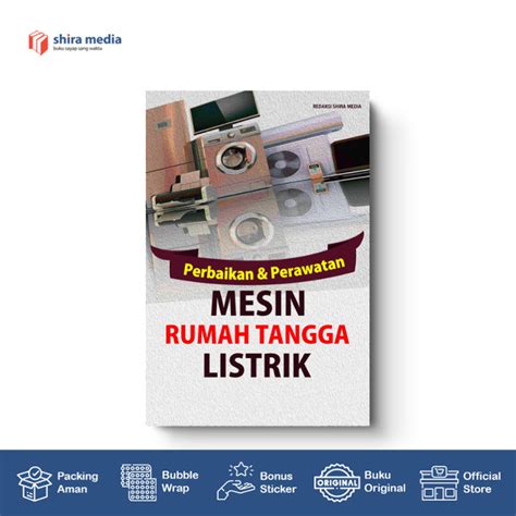 Jual BUKU PERBAIKAN DAN PERAWATAN MESIN RUMAH TANGGA LISTRIK Kab Sleman Shira Media Tokopedia