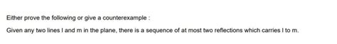 Solved Either Prove The Following Or Give A Counterexample Chegg
