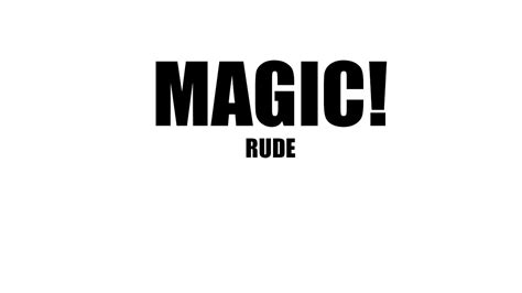 Magic Rude Lyrics Youtube