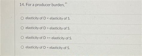 For A Producer Burdenelasticity Of D