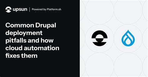 Drupal Deployment Pitfalls And Cloud Fixes Upsun