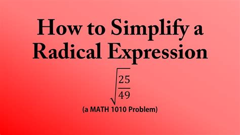 How To Simplify A Radical Expression Fractions A Math 1010 Problem