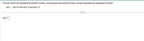 Solved Find S T Where S T Represents The Position Chegg