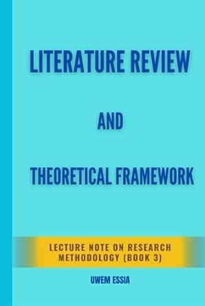 Literature Review And Theoretical Framework Research Methodology